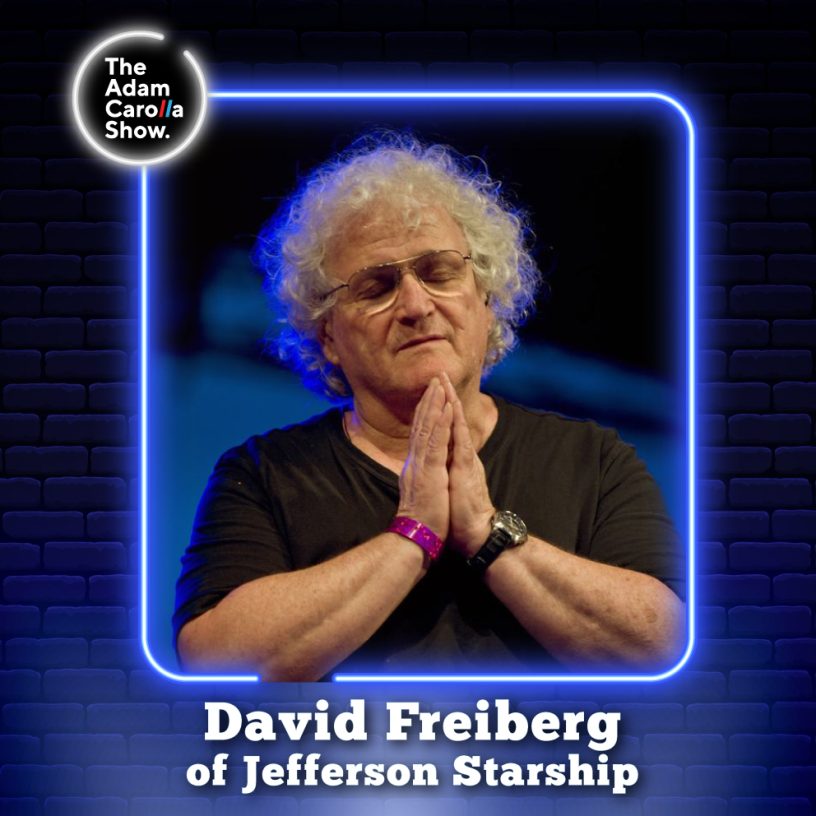 Jefferson Starship’s David Freiberg – The Adam Carolla Show