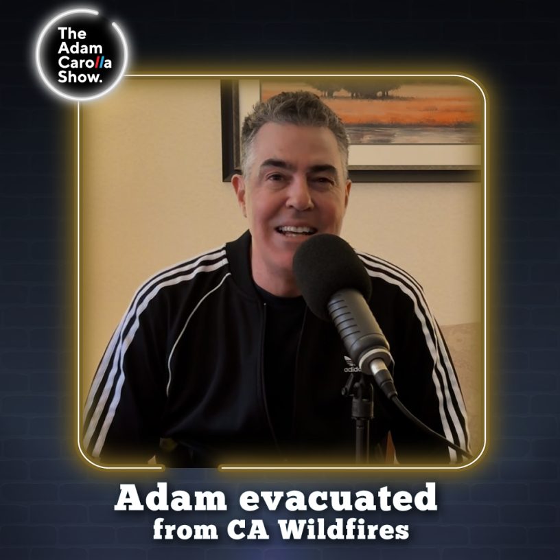 L.A. Fires Leave Adam ‘Unhoused’ – The Adam Carolla Show